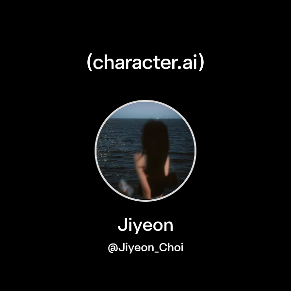 Jiyeon (@Jiyeon_Choi) | character.ai | AI Chat, Reimagined–Your Words ...
