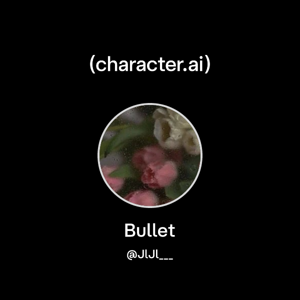 Bullet (@JlJl___) | character.ai | AI Chat, Reimagined–Your Words. Your ...