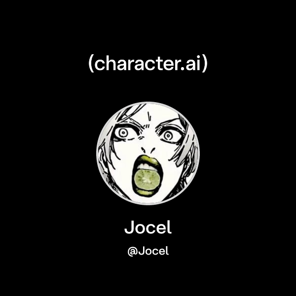 Jocel (@Jocel) | character.ai | AI Chat, Reimagined–Your Words. Your World.