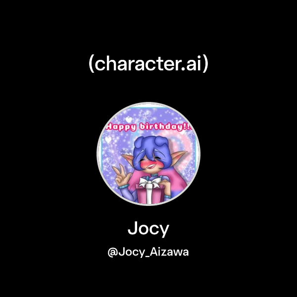 Jocy (@Jocy_Aizawa) | character.ai | Personalized AI for every moment of your day