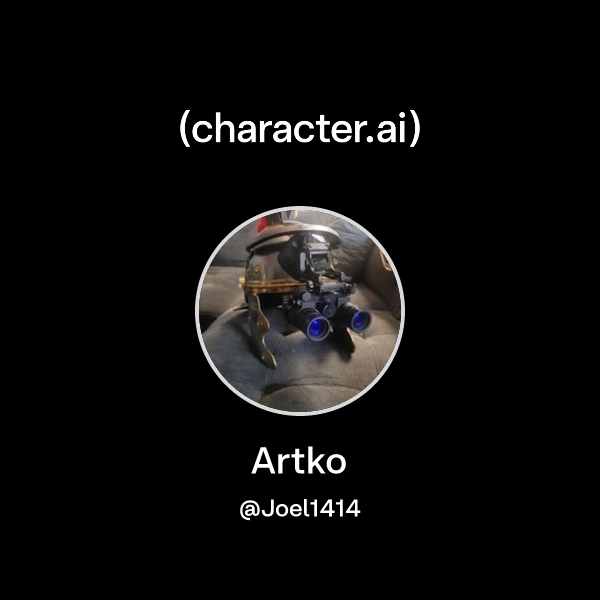 Artko (@Joel1414) | character.ai | AI Chat, Reimagined–Your Words. Your World.