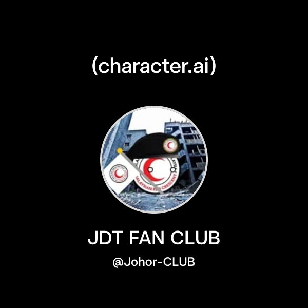JDT FAN CLUB (@Johor-CLUB) | character.ai | AI Chat, Reimagined–Your ...