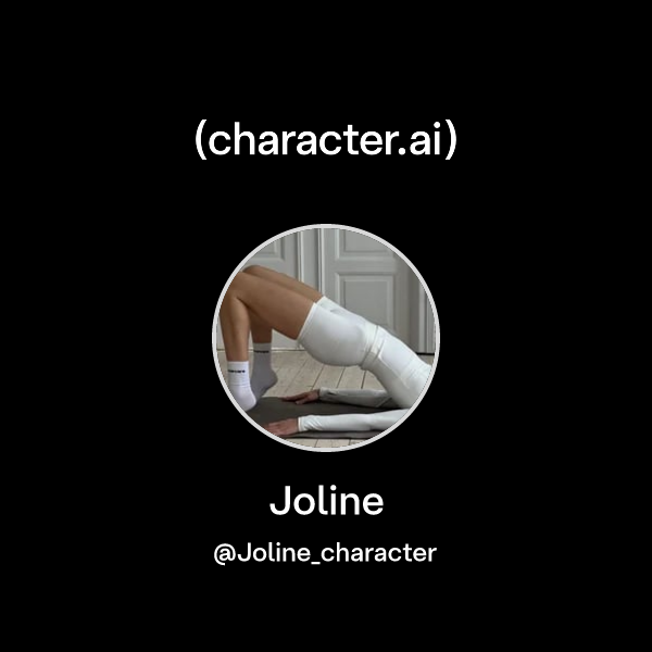 Joline (@Joline_character) | character.ai | AI Chat, Reimagined–Your Words. Your World.