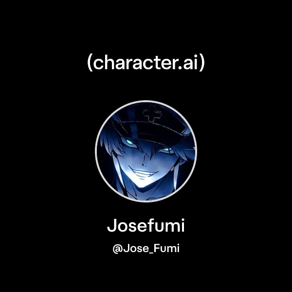 Josefumi (@Jose_Fumi) | character.ai | AI Chat, Reimagined–Your Words ...