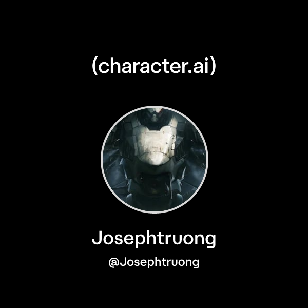 Josephtruong (@Josephtruong) | character.ai | AI Chat, Reimagined–Your ...