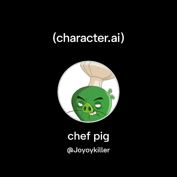 chef pig (@Joyoykiller) | character.ai | AI Chat, Reimagined–Your Words ...