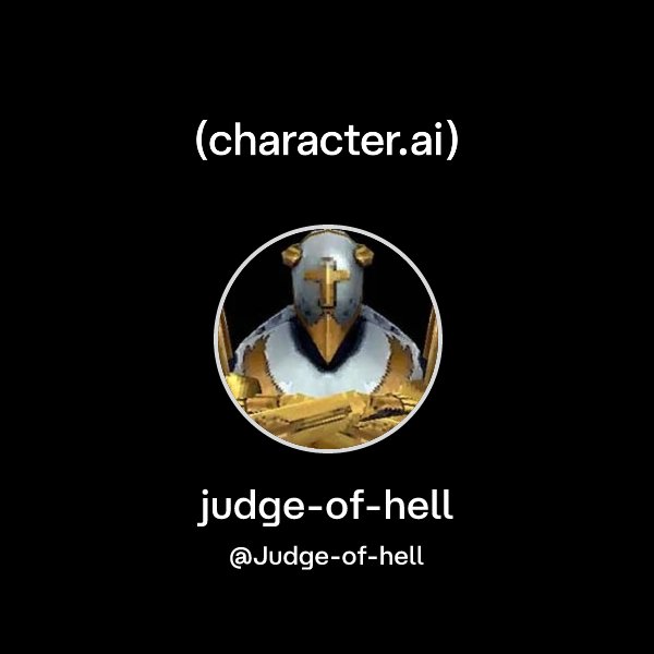 judge-of-hell (@Judge-of-hell) | character.ai | AI Chat, Reimagined ...