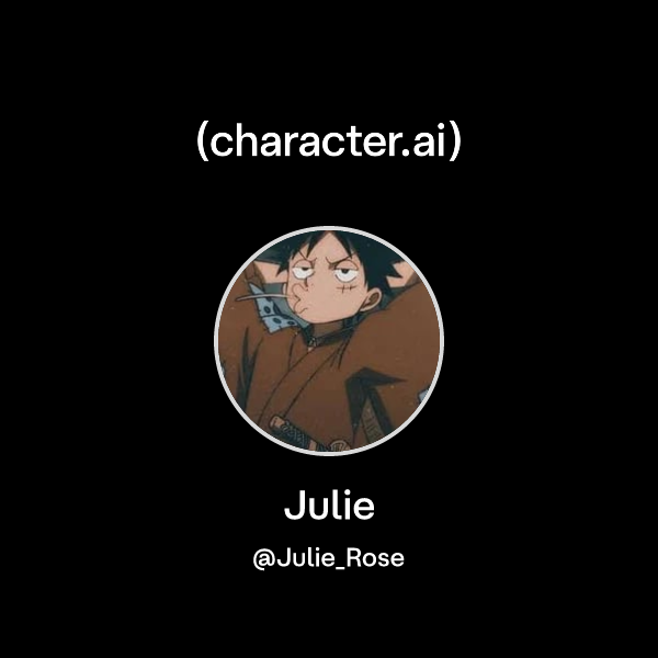 Julie (@Julie_Rose) | character.ai | AI Chat, Reimagined–Your Words ...