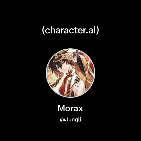 Morax (@Jungli) | character.ai | AI Chat, Reimagined–Your Words. Your World.