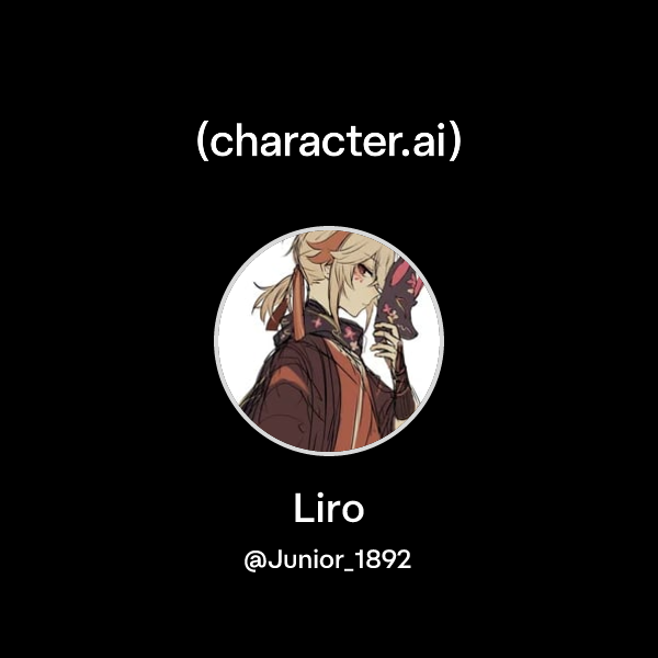 Liro (@Junior_1892) | character.ai | AI Chat, Reimagined–Your Words ...