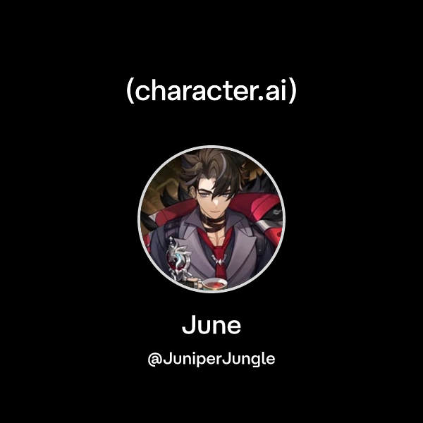 June (@JuniperJungle) | character.ai | AI Chat, Reimagined–Your Words ...