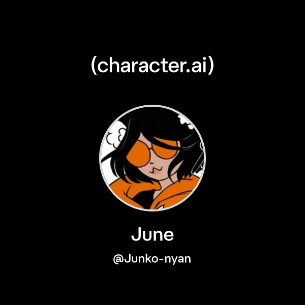 June (@Junko-nyan) | character.ai | Personalized AI for every moment of ...