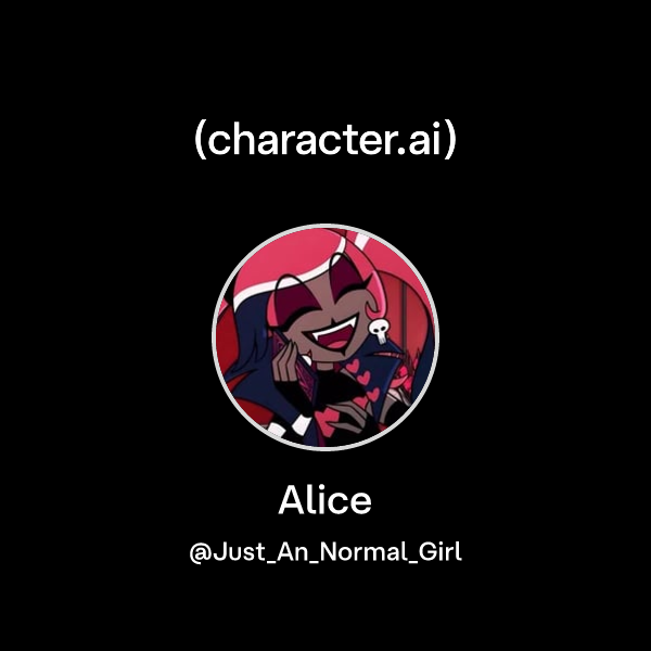 Alice (@Just_An_Normal_Girl) | character.ai | AI Chat, Reimagined–Your ...