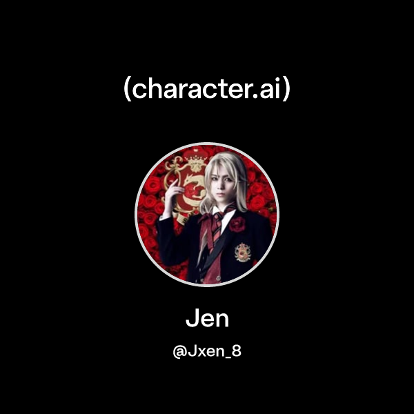 Jen (@Jxen_8) | character.ai | AI Chat, Reimagined–Your Words. Your World.