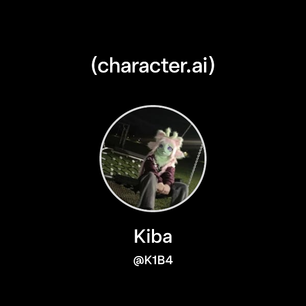 Kiba (@K1B4) | character.ai | AI Chat, Reimagined–Your Words. Your World.
