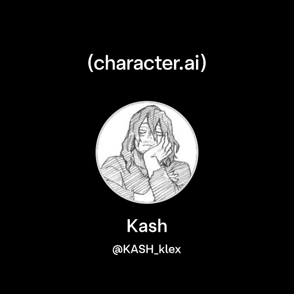 Kash (@KASH_klex) | character.ai | AI Chat, Reimagined–Your Words. Your ...