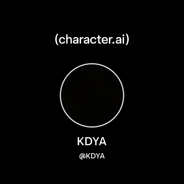 KDYA (@KDYA) | character.ai | AI Chat, Reimagined–Your Words. Your World.
