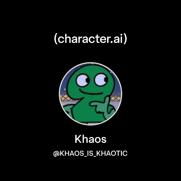 Khaos (@KHAOS_IS_KHAOTIC) | character.ai | AI Chat, Reimagined–Your ...