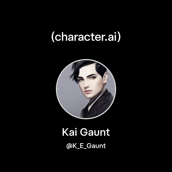 Kai Gaunt (@K_E_Gaunt) | character.ai | AI Chat, Reimagined–Your Words ...