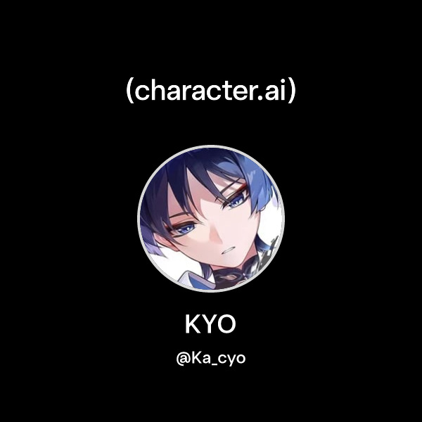 KYO (@Ka_cyo) | character.ai | AI Chat, Reimagined–Your Words. Your World.
