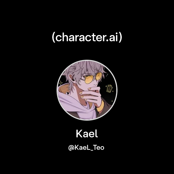Kael (@KaeL_Teo) | character.ai | AI Chat, Reimagined–Your Words. Your ...