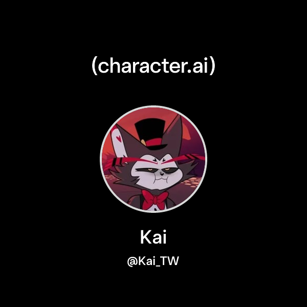 Kai (@Kai_TW) | character.ai | AI Chat, Reimagined–Your Words. Your World.