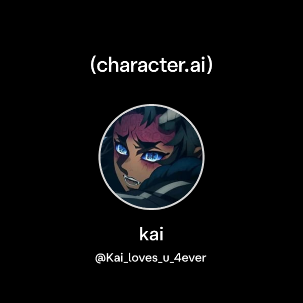 kai (@Kai_loves_u_4ever) | character.ai | AI Chat, Reimagined–Your ...