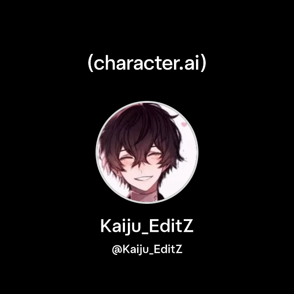 Kaiju_EditZ (@Kaiju_EditZ) | character.ai | AI Chat, Reimagined–Your ...