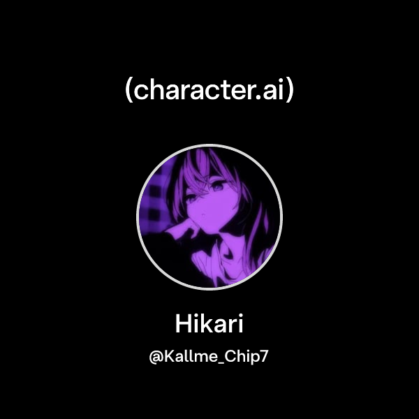 Hikari (@Kallme_Chip7) | character.ai | Personalized AI for every ...