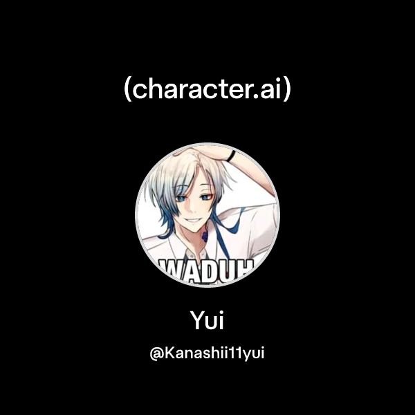 Yui (@Kanashii11yui) | character.ai | Personalized AI for every moment ...