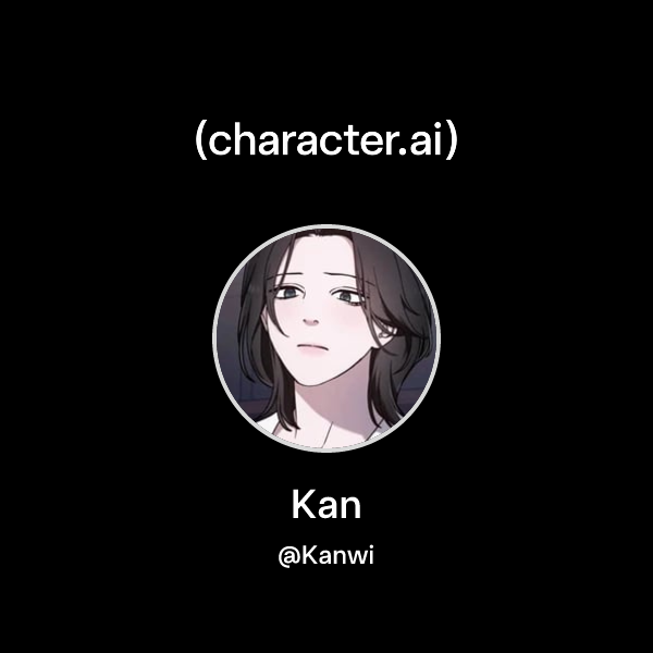 Kan (@Kanwi) | character.ai | Personalized AI for every moment of your day