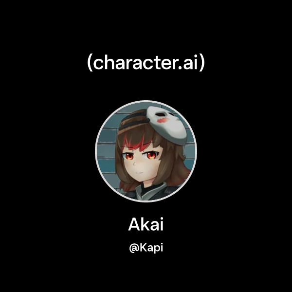 Akai (@Kapi) | character.ai | AI Chat, Reimagined–Your Words. Your World.
