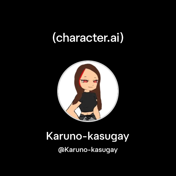 Karuno-kasugay (@Karuno-kasugay) | character.ai | Personalized AI for ...