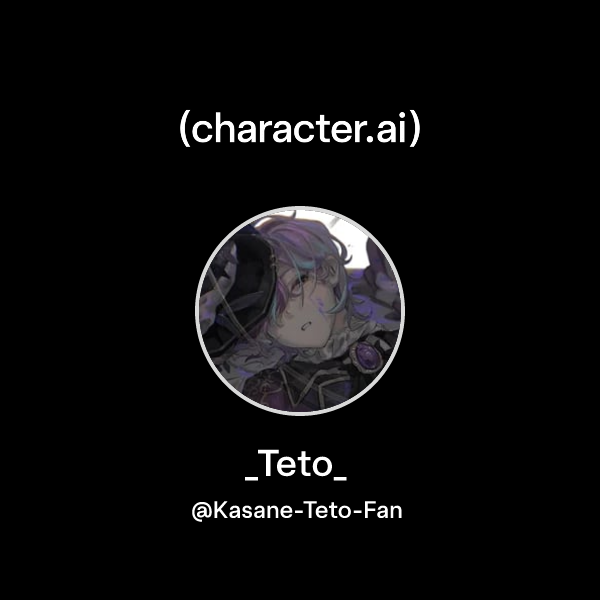 _Teto_ (@Kasane-Teto-Fan) | character.ai | AI Chat, Reimagined–Your Words. Your World.