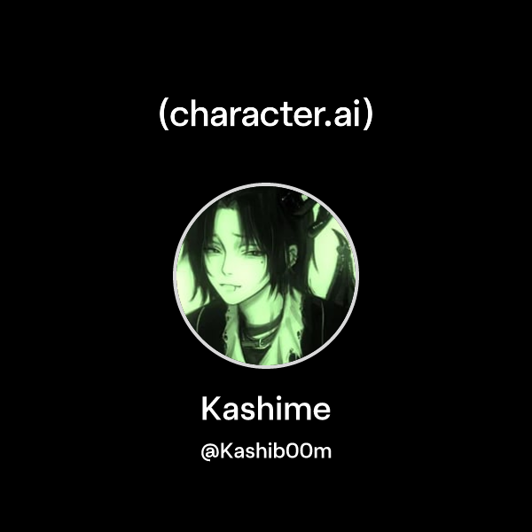 Kashime (@Kashib00m) | character.ai | AI Chat, Reimagined–Your Words ...
