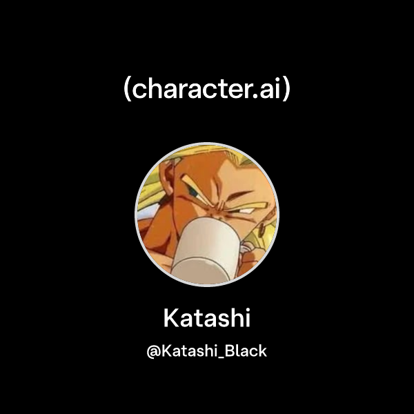 Katashi (@Katashi_Black) | character.ai | AI Chat, Reimagined–Your ...