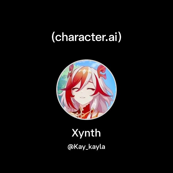 Xynth (@Kay_kayla) | character.ai | AI Chat, Reimagined–Your Words ...