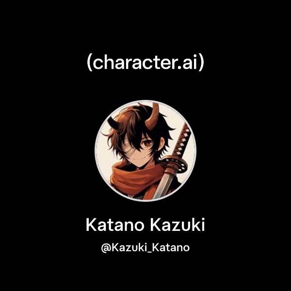Katano Kazuki (@Kazuki_Katano) | character.ai | AI Chat, Reimagined ...