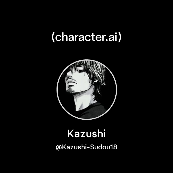 Kazushi (@Kazushi-Sudou18) | character.ai | Personalized AI for every ...