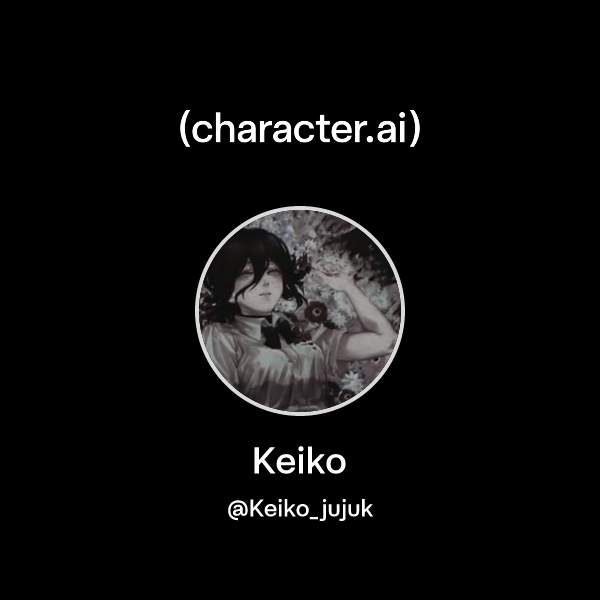 Keiko (@Keiko_jujuk) | character.ai | AI Chat, Reimagined–Your Words ...