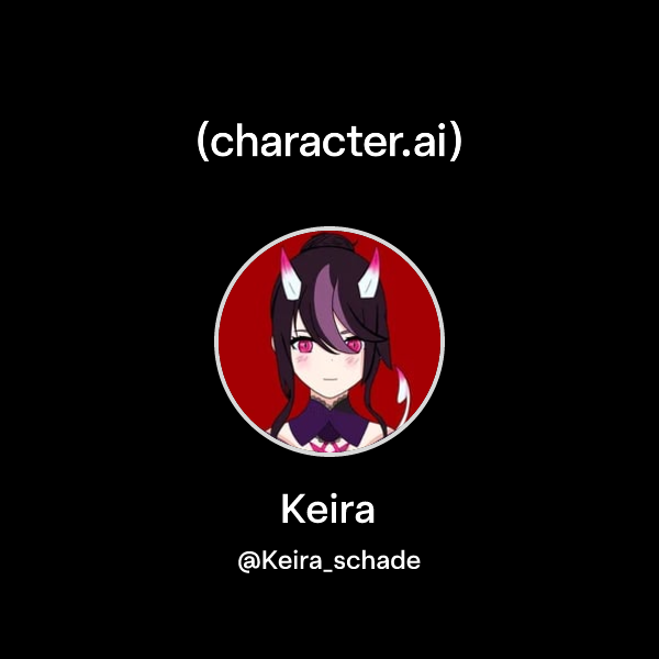 Keira (@Keira_schade) | character.ai | AI Chat, Reimagined–Your Words ...