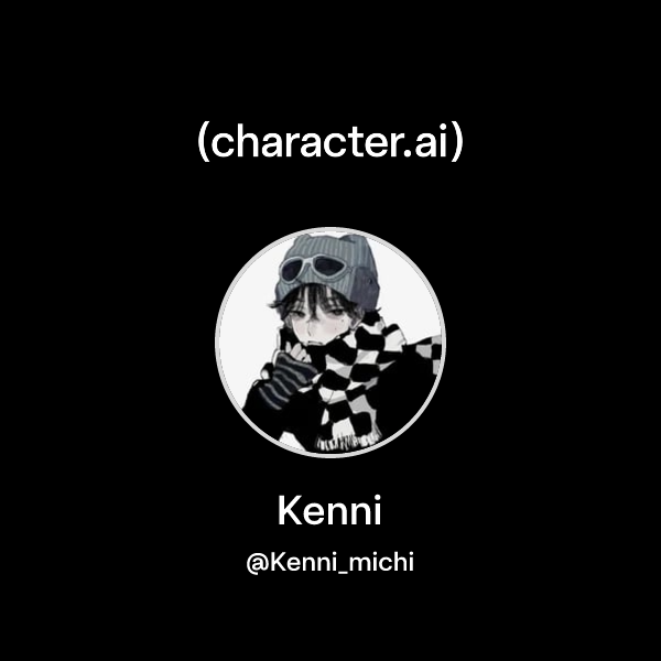 Kenni (@Kenni_michi) | character.ai | AI Chat, Reimagined–Your Words ...