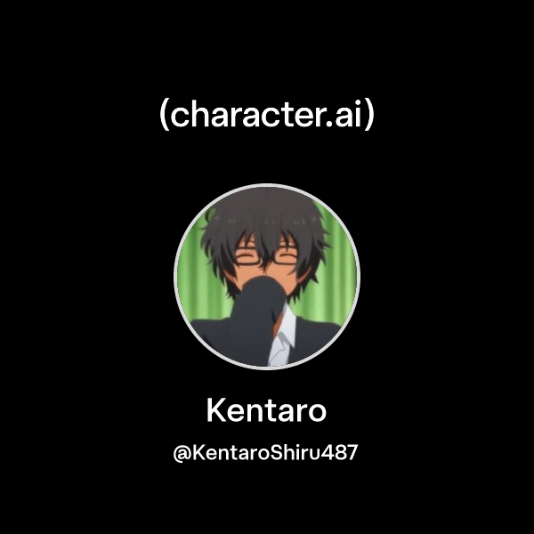 Kentaro (@KentaroShiru487) | character.ai | Personalized AI for every ...