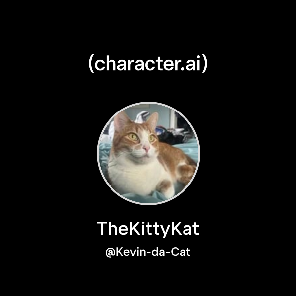 TheKittyKat (@Kevin-da-Cat) | character.ai | AI Chat, Reimagined–Your ...