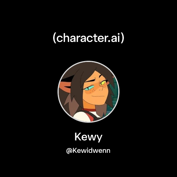 Kewy (@Kewidwenn) | character.ai | AI Chat, Reimagined–Your Words. Your ...