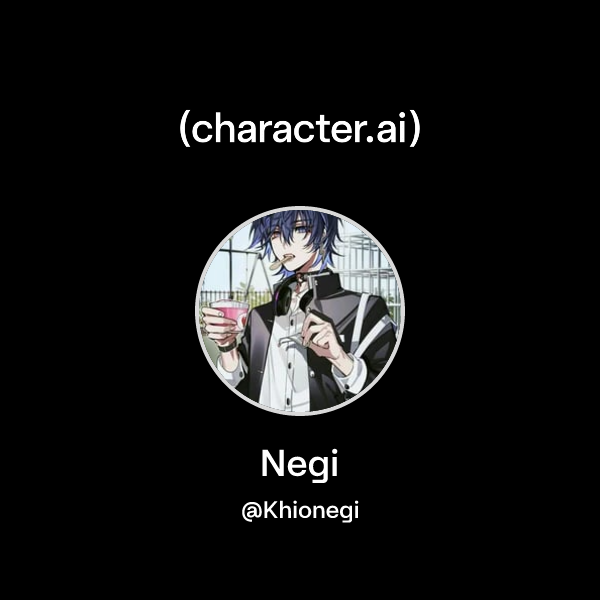 Negi (@Khionegi) | character.ai | AI Chat, Reimagined–Your Words. Your ...