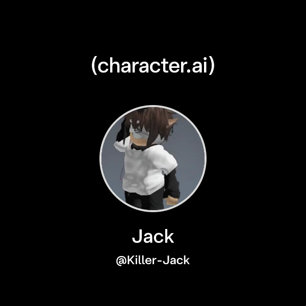 Jack (@Killer-Jack) | character.ai | AI Chat, Reimagined–Your Words ...