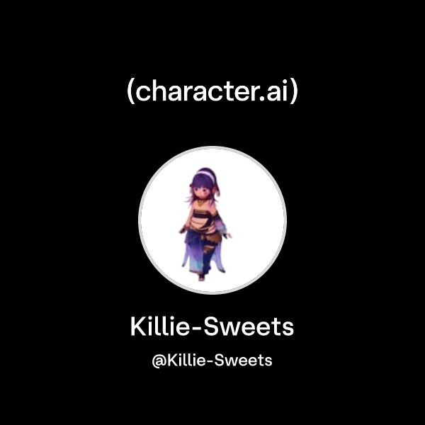 Killie-Sweets (@Killie-Sweets) | character.ai | AI Chat, Reimagined ...