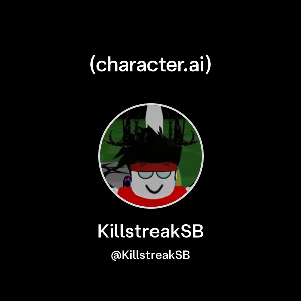 KillstreakSB (@KillstreakSB) | character.ai | AI Chat, Reimagined–Your ...
