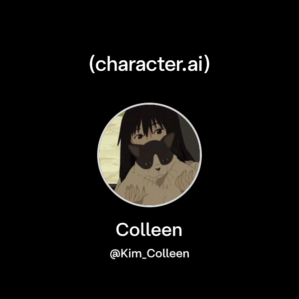 Colleen (@Kim_Colleen) | character.ai | Personalized AI for every ...